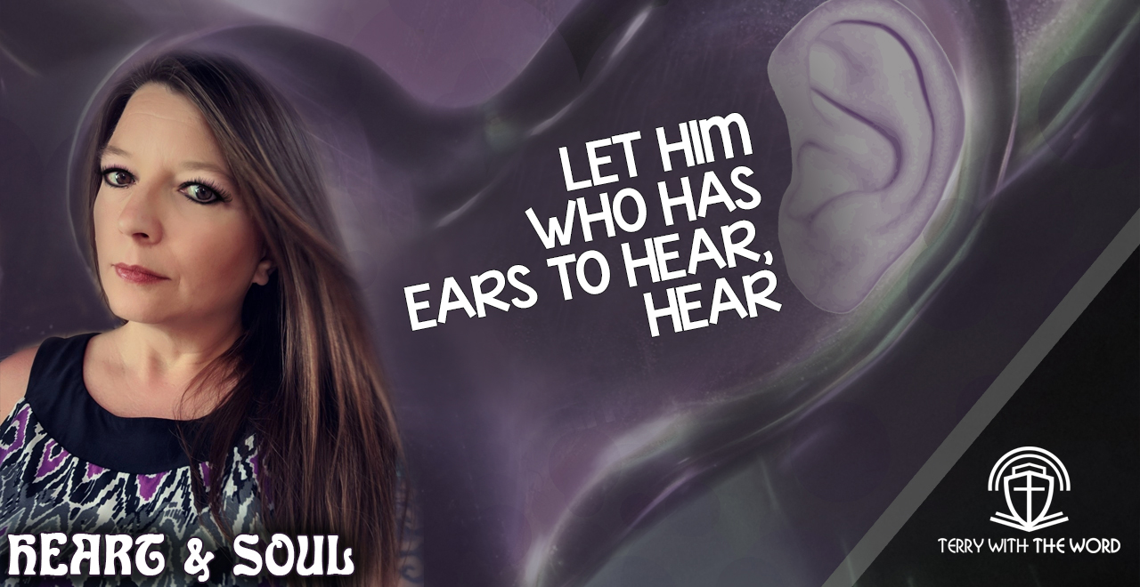 Ears to Hear - TERRY WITH THE WORD